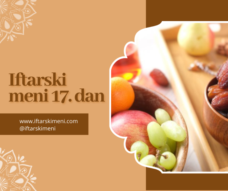 Prijedlozi i recepti za iftarski meni: Sedamnaesti dan – Zenicablog